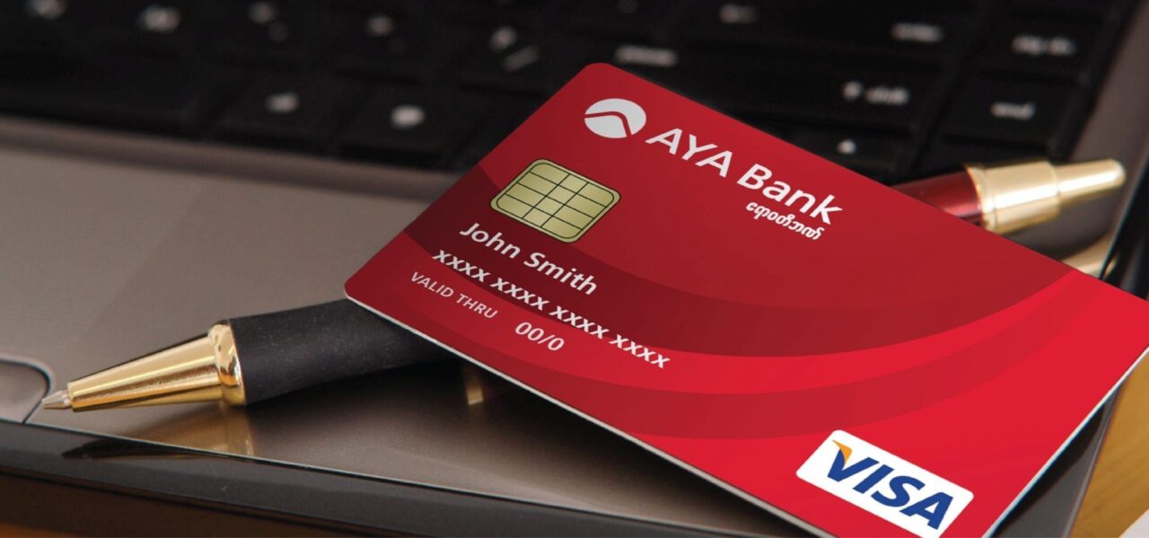AYA Visa Prepaid Card မှ transaction များဖြတ်တောက်ခံရမှုများ ဖြစ်ပွား ...